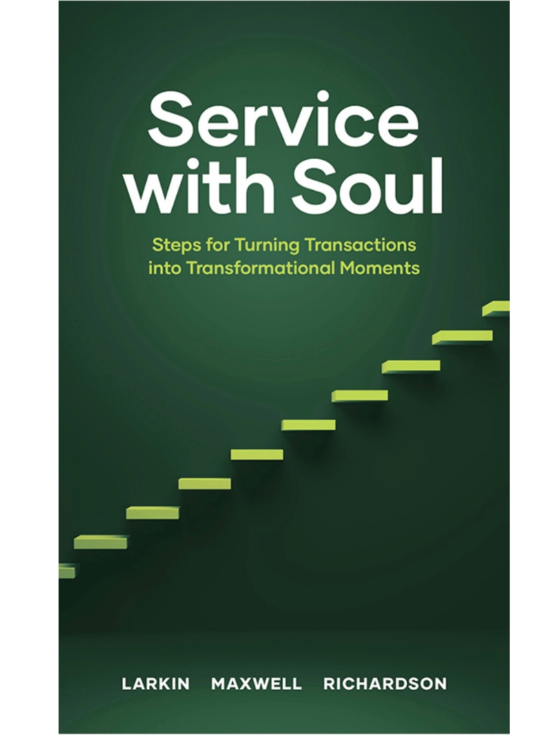 Service with Soul: Steps for Turning Transactions into Transformationa ...